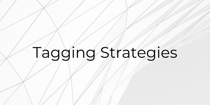 Tagging Strategies
